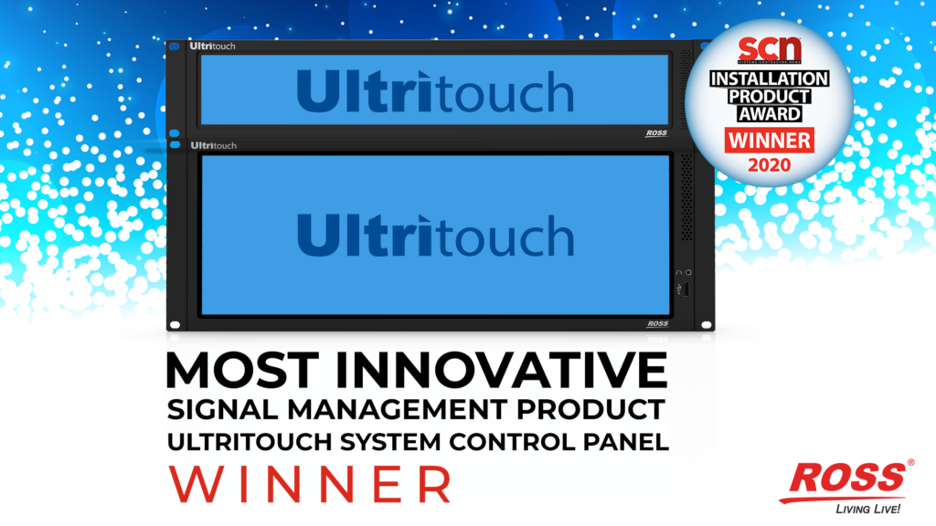 Ultritouch from Ross Wins SCN Installation Product Award at InfoComm Connected 2020 - Ross Video
